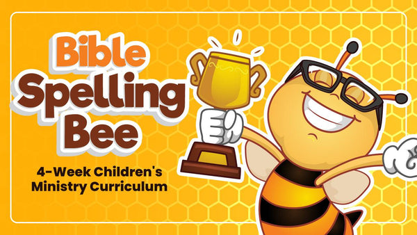 Bible Spelling Bee 4-Week Children’s Ministry Curriculum – Sunday ...