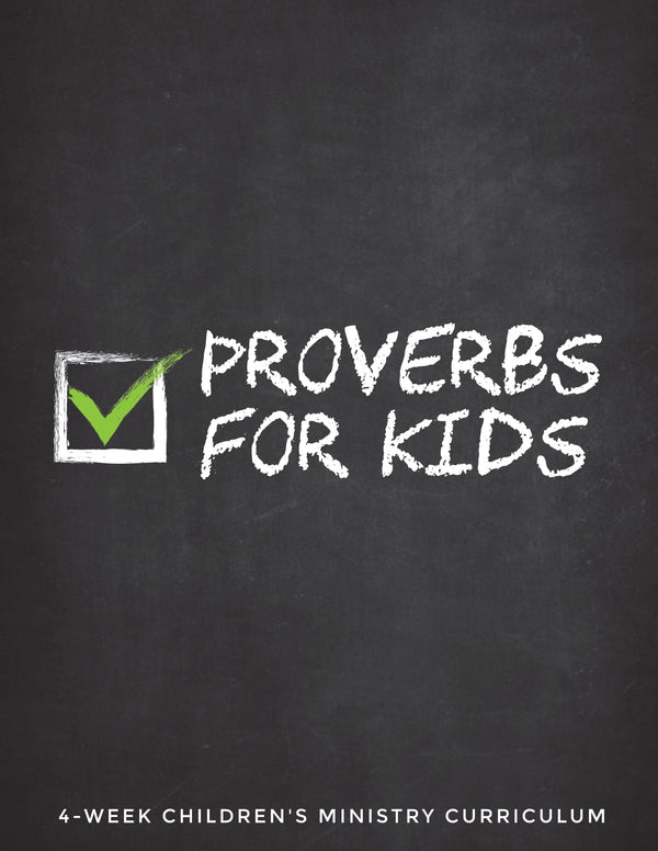 Proverbs for Kids 4-Week Children’s Ministry Curriculum – Sunday School ...